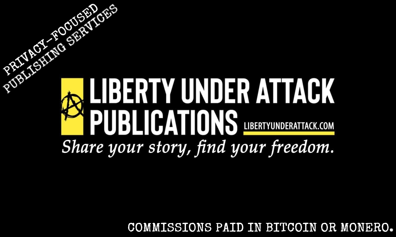 LUA PUBLICATIONS: PRIVACY-FOCUSED PUBLISHING - Liberty Under Attack